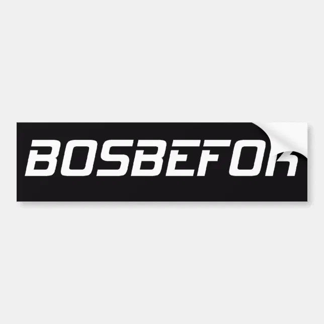 BOSBEFOK BUMPER STICKER | Zazzle