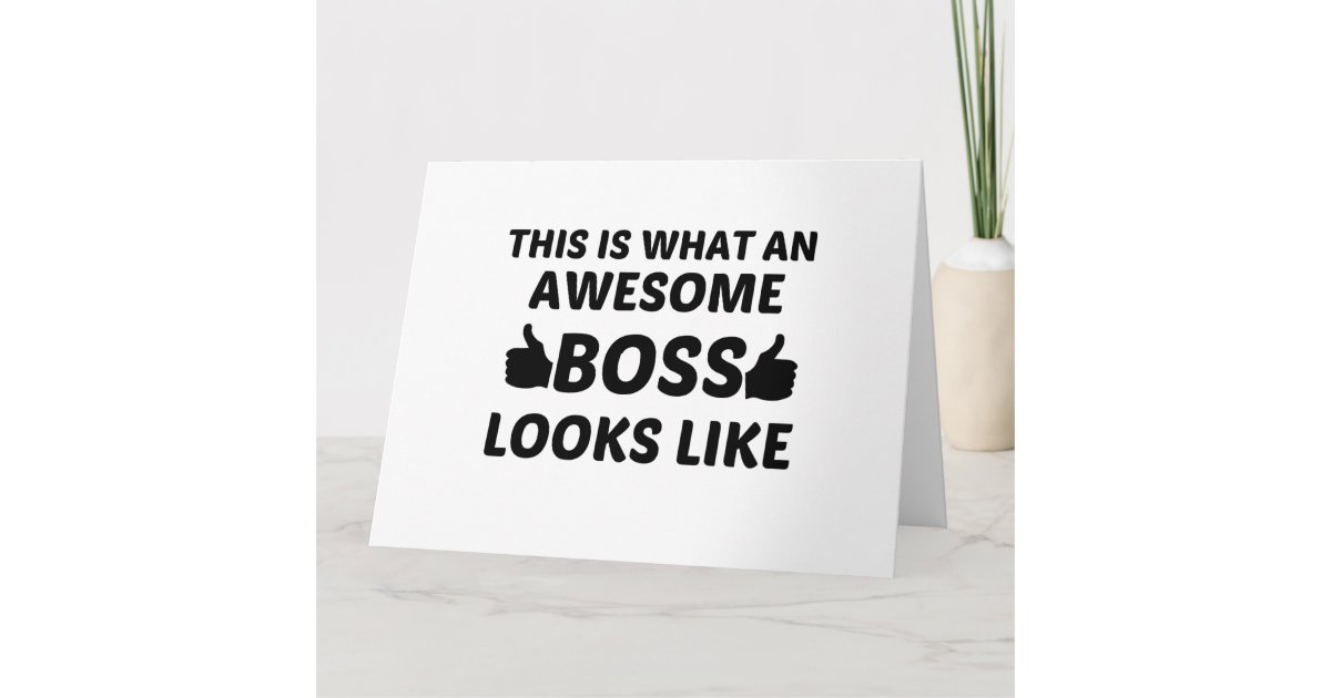 BOSS AWESOME CARD | Zazzle