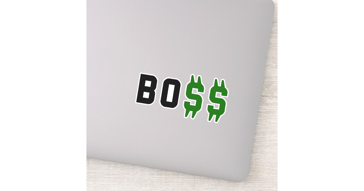 Boss, Bo$$ Sticker | Zazzle