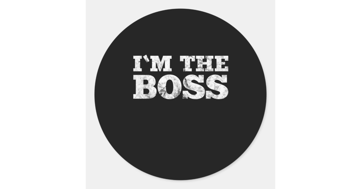 Boss Boss Company Company Funny Saying Classic Round Sticker | Zazzle