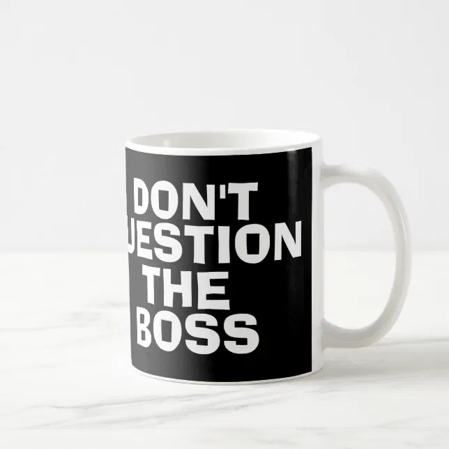 Boss coffee mugs, Funny Coffee Mug | Zazzle