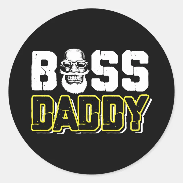 Boss Daddy Funny Classic Round Sticker | Zazzle