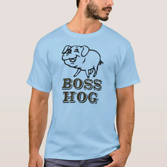 Boss Hog T-Shirt | Zazzle