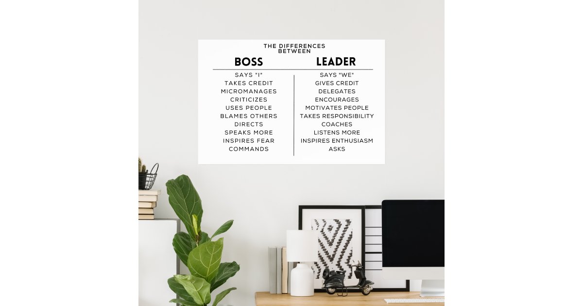 boss, leader, difference poster | Zazzle