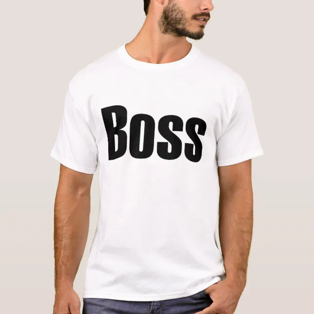 Boss T-Shirt | Zazzle