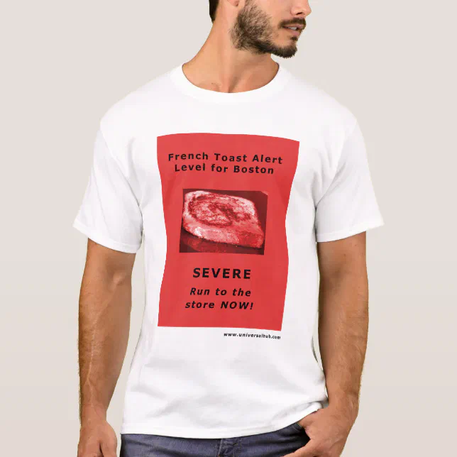 Boston French Toast Alert T-Shirt | Zazzle
