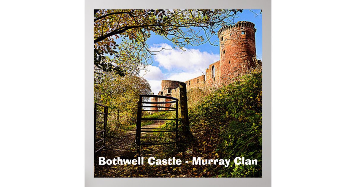 Bothwell Castle – Murray Clan Poster | Zazzle