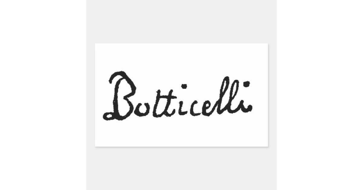 Botticelli signature rectangular sticker | Zazzle