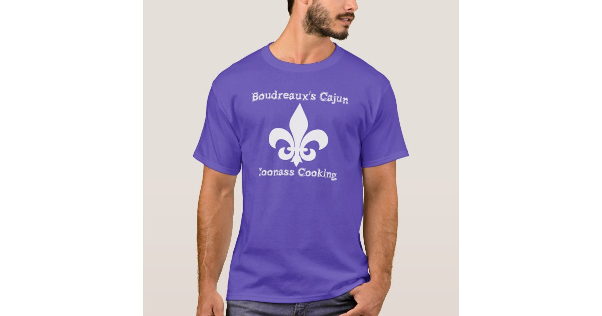 Boudreaux's Cajun Coonass Cooking T-shirt | Zazzle