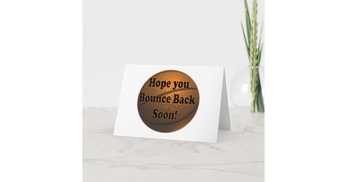 Bounce Back Soon Card | Zazzle