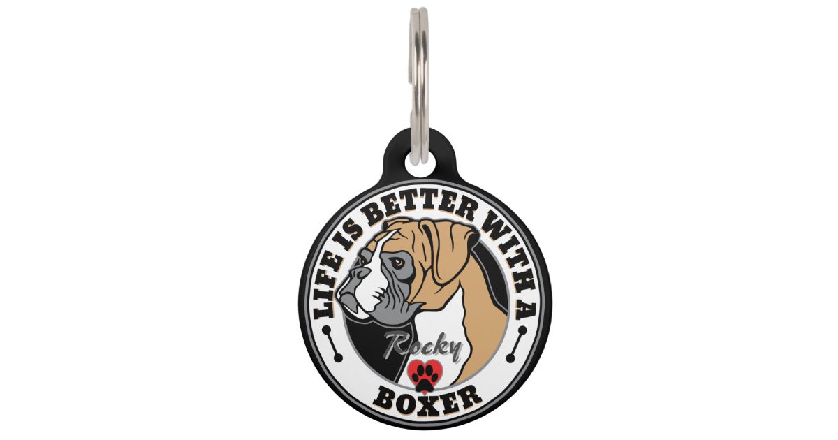 Boxer Personalized Life Is Better With A Boxer Pet Tag | Zazzle