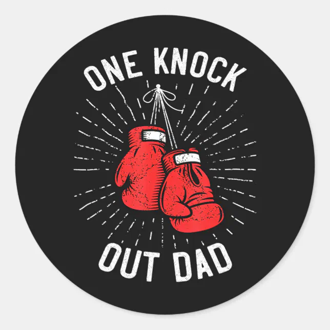 Boxing Fathers Day One Knock out Dad for Boxer Classic Round Sticker ...