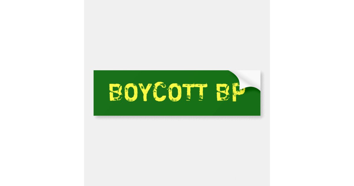 BOYCOTT BP BUMPER STICKER | Zazzle