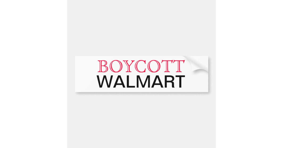 Boycott Walmart Bumper Sticker | Zazzle