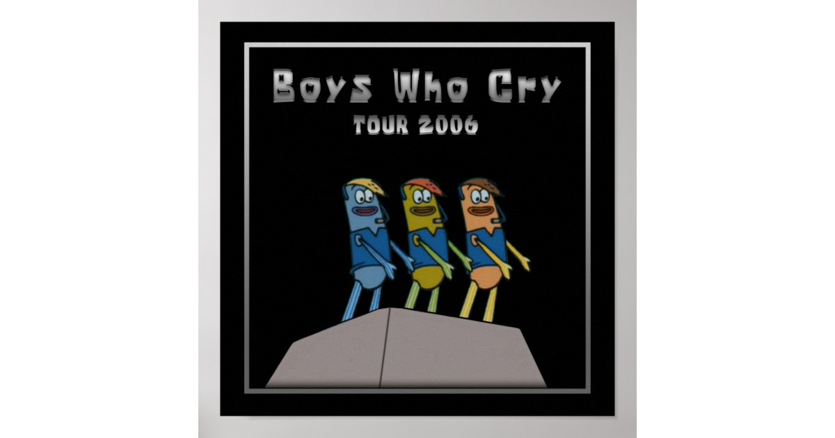 Boys Who Cry Tour Poster | Zazzle
