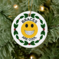 Braces are Cool Christmas Ornament | Zazzle