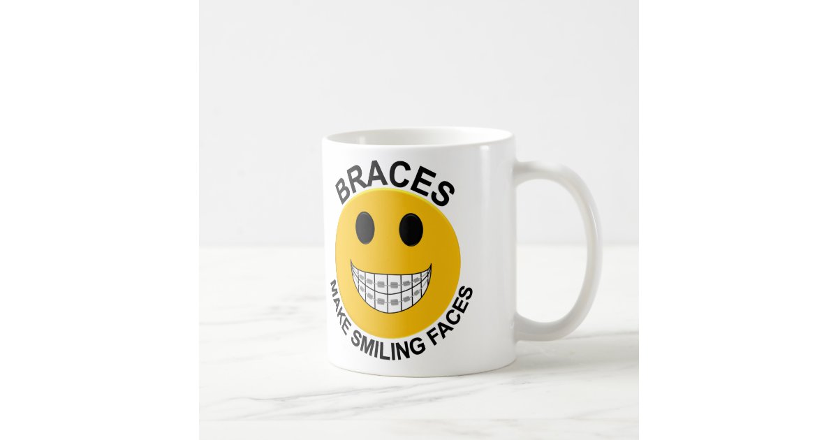 Braces Make Smiling Faces Coffee Mug | Zazzle