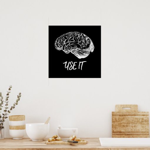 Brain Anatomy - Use It Poster | Zazzle