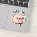 Brain Candy Funny Brain Anatomy Pun Sticker | Zazzle