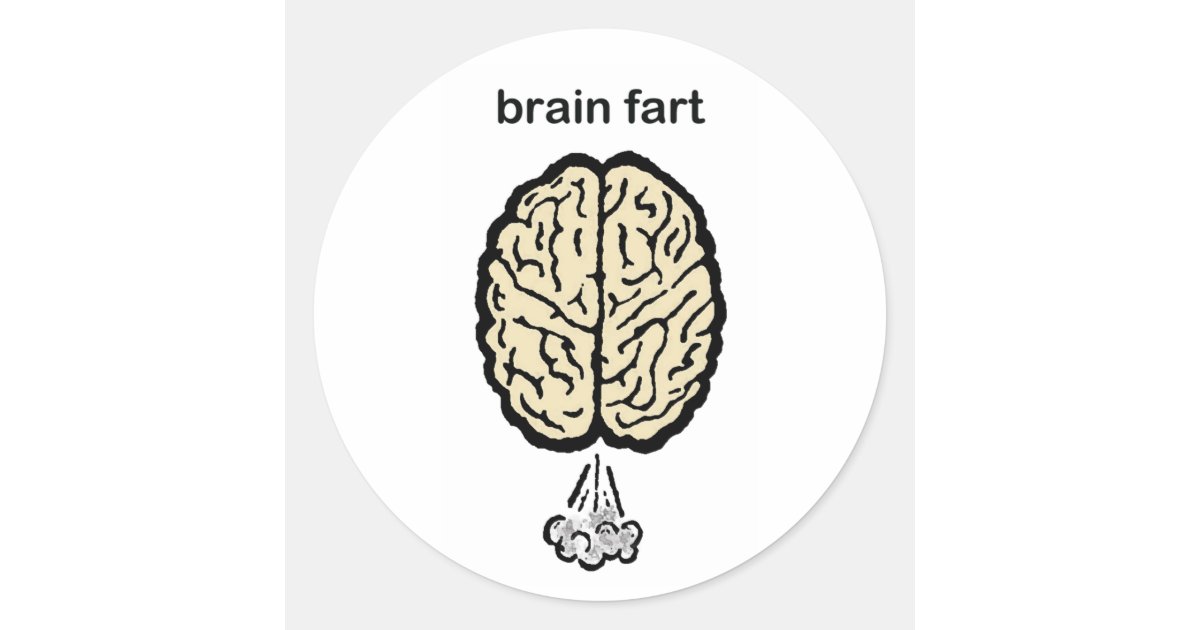 Brain Fart Classic Round Sticker | Zazzle