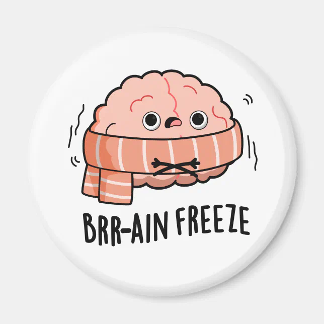 Brain Freeze Funny Biology Anatomy Pun Magnet | Zazzle