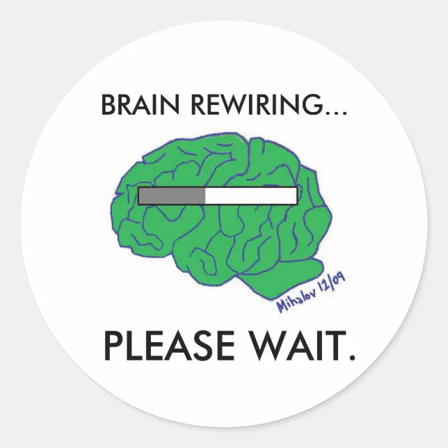 "BRAIN REWIRING" stickers | Zazzle