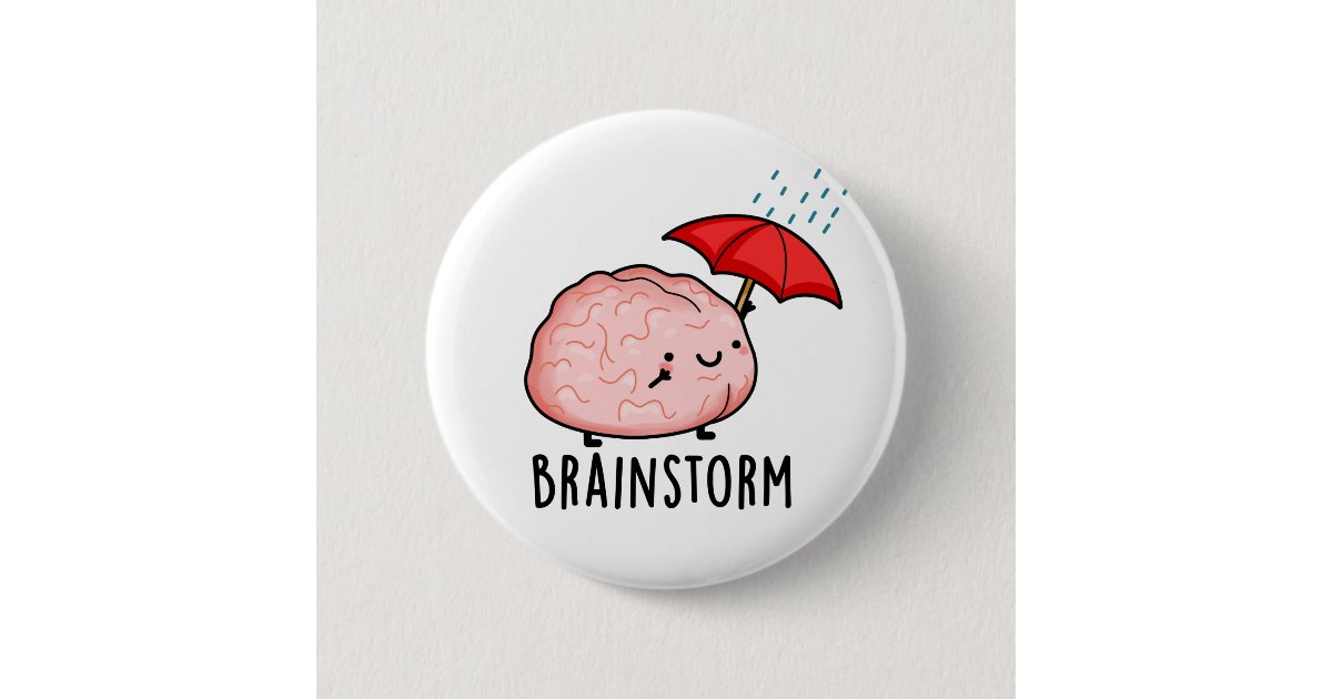 Brain Storm Funny Anatomy Pun Button | Zazzle