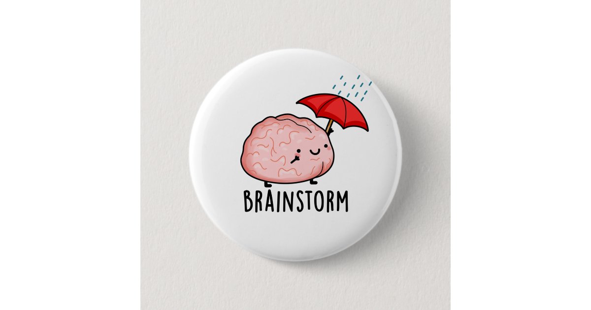 Brain Storm Funny Anatomy Pun Button | Zazzle