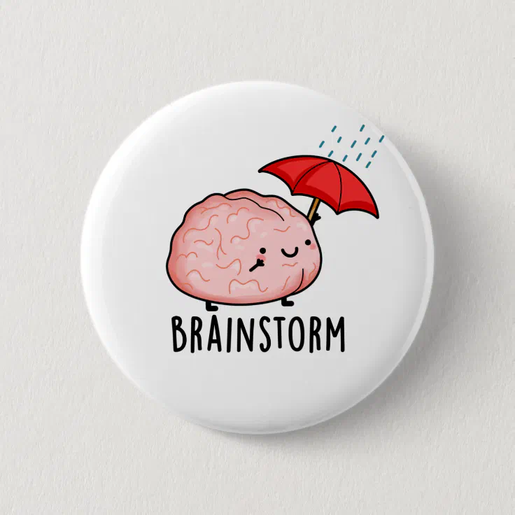 Brain Storm Funny Anatomy Pun Button | Zazzle