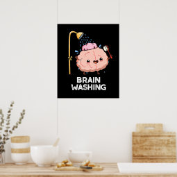 Brain Washing Funny Brain Anatomy Pun Dark BG Poster | Zazzle