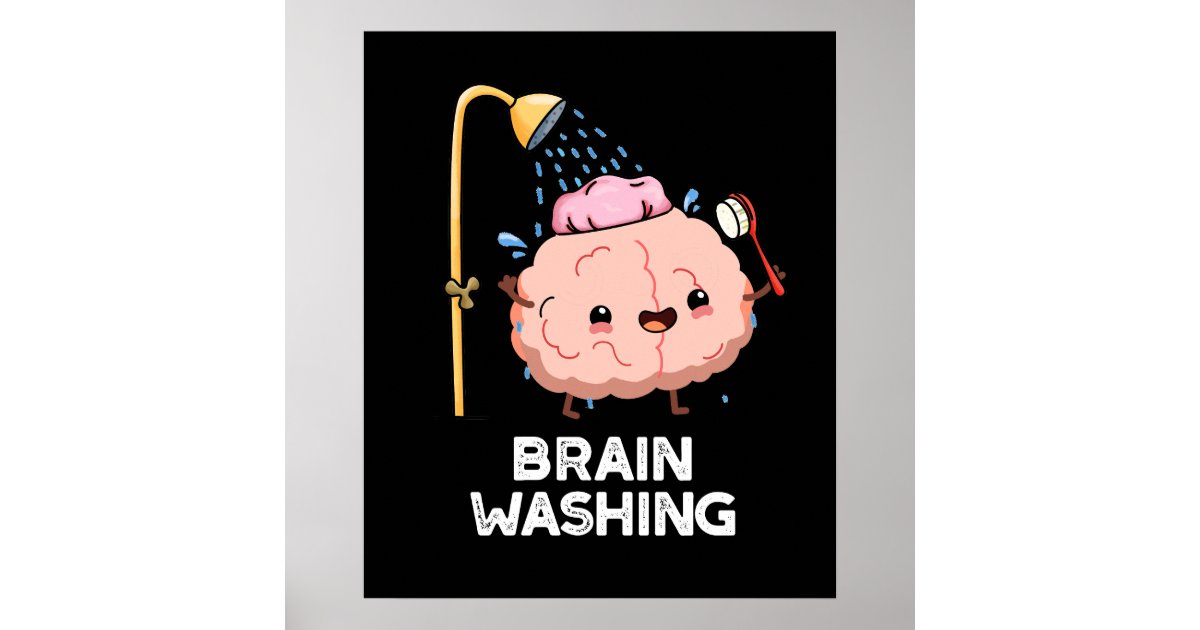 Brain Washing Funny Brain Anatomy Pun Dark BG Poster | Zazzle