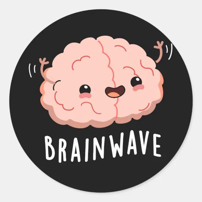 Brain Wave Funny Anatomy Pun Dark BG Classic Round Sticker | Zazzle