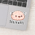 Brain Wave Funny Anatomy Pun Sticker | Zazzle