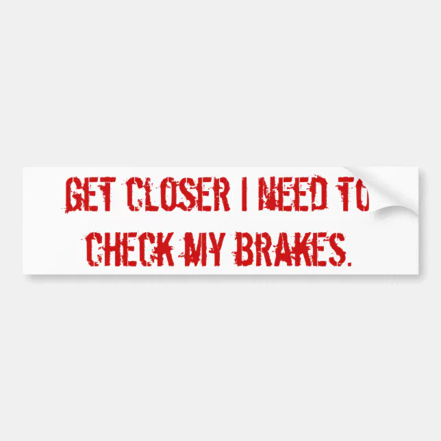 brake check bumper sticker | Zazzle