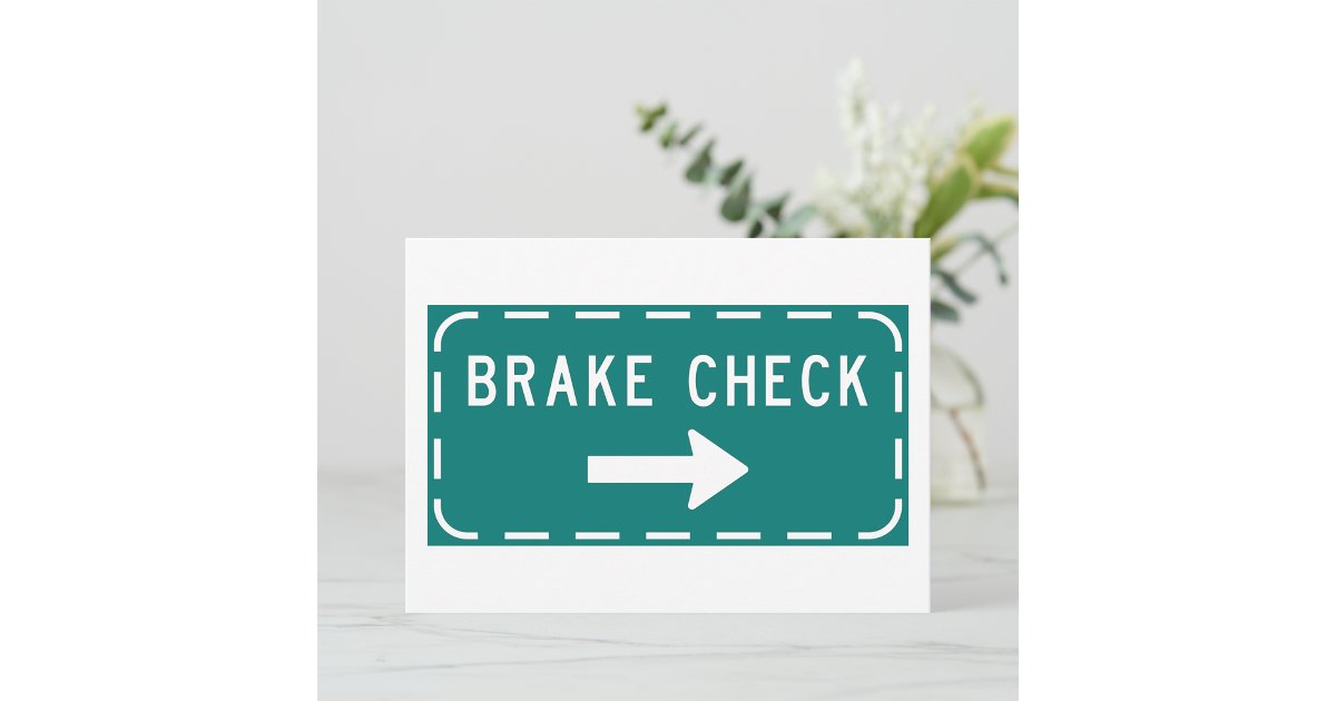 Brake Check Road Sign with Arrow Invitation | Zazzle