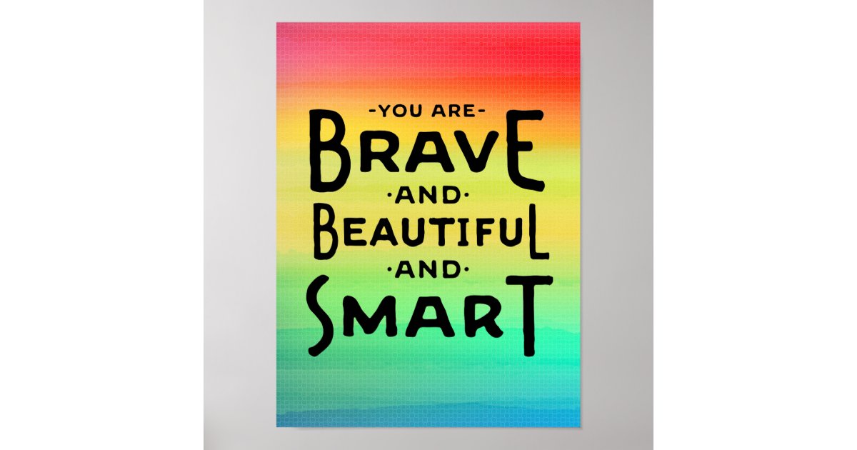 Brave, Beautiful and Smart Wall Art | Zazzle