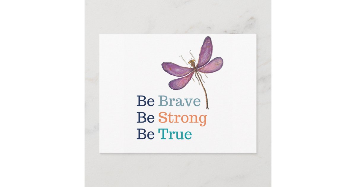 Brave Strong True Dragonfly Postcard | Zazzle