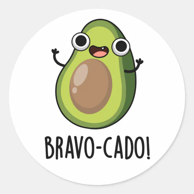Bravo-cado Funny Avocado Pun Classic Round Sticker | Zazzle