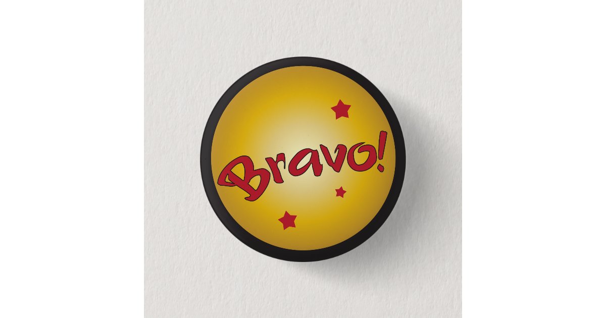 BRAVO recognition and appreciation Button | Zazzle
