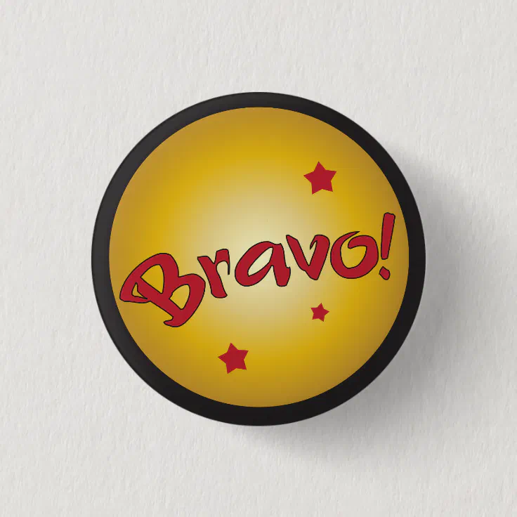BRAVO recognition and appreciation Button | Zazzle