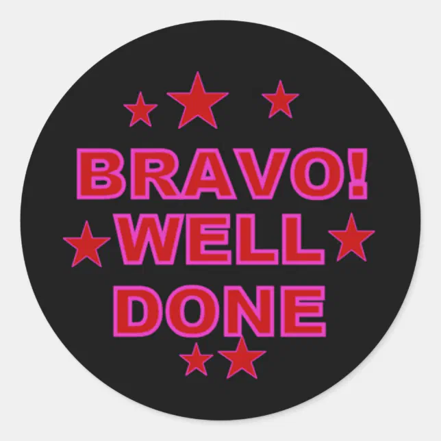 Bravo Well Done Stickers | Zazzle