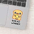 Bread Winner Funny Food Pun Sticker | Zazzle