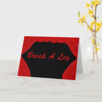 Break A Leg Card | Zazzle