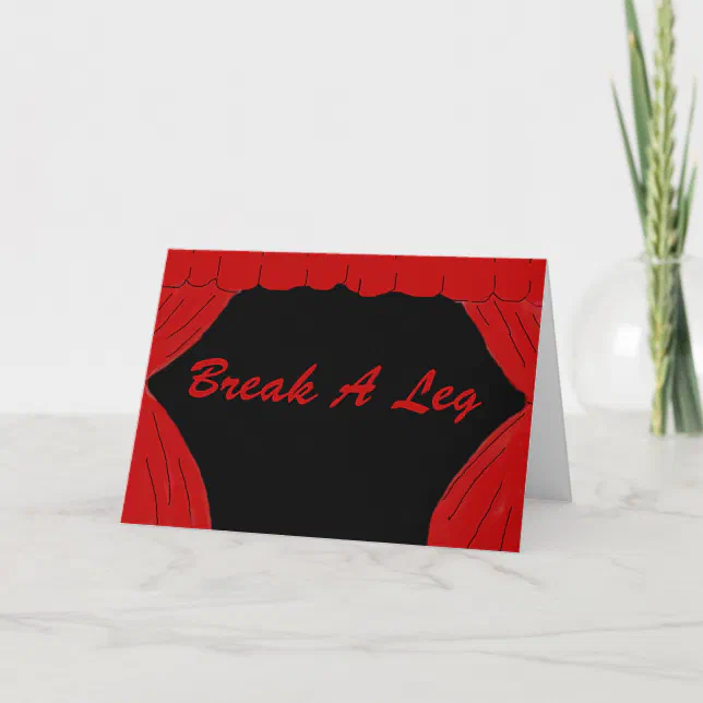 Break A Leg Card | Zazzle