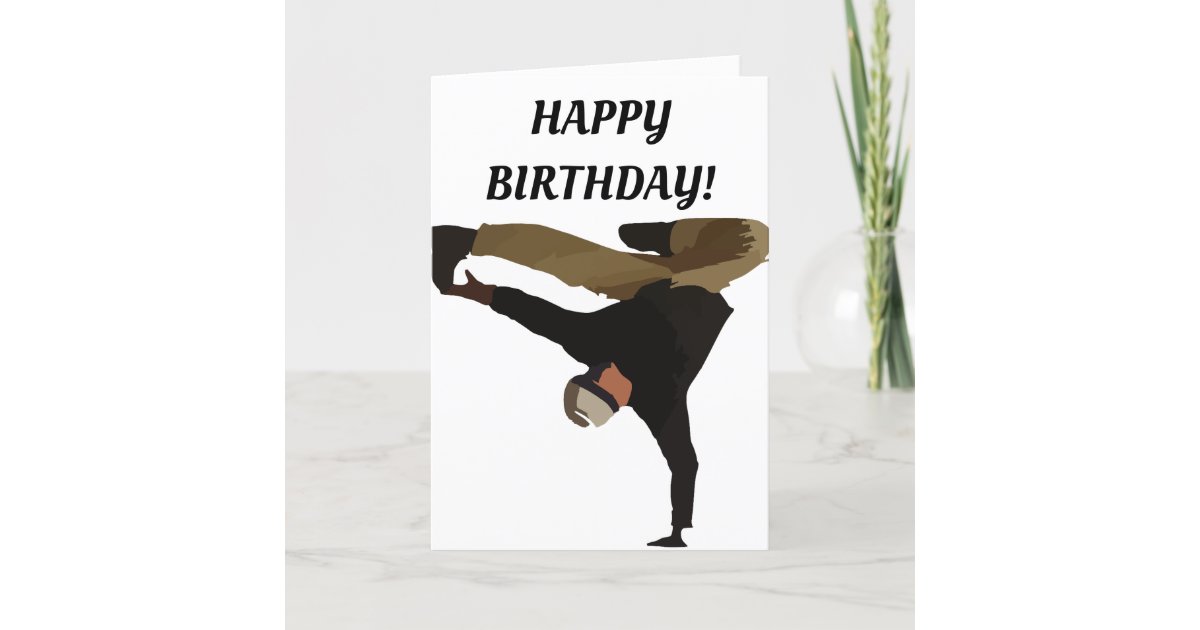 BREAKDANCER BIRTHDAY CARD | Zazzle