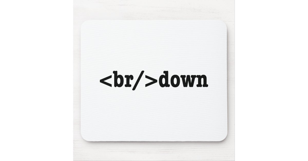 breakdown HTML Code Mouse Pad | Zazzle