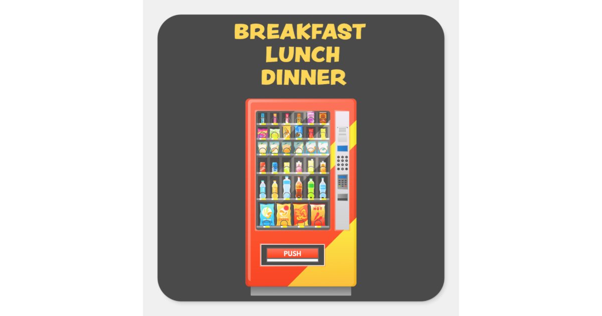 Breakfast Lunch Dinner Vending Machine Square Sticker | Zazzle