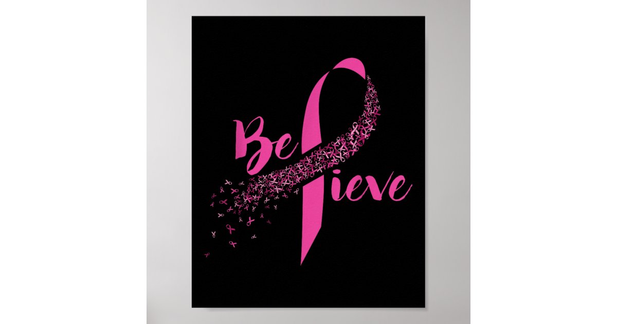 Breast Cancer Awareness - Inspirational Believe Poster | Zazzle