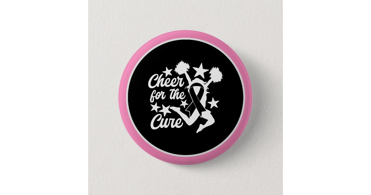 Breast Cancer Awareness Pink Cheer to the CURE Button | Zazzle
