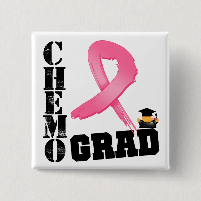 Breast Cancer Chemo Grad Button | Zazzle